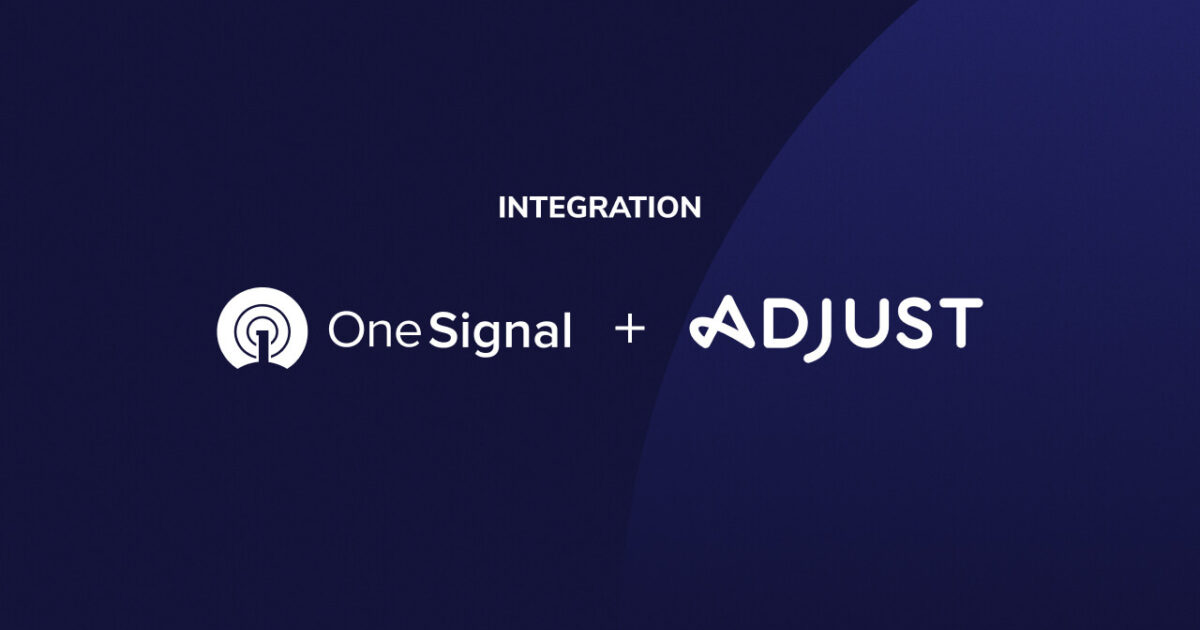 Adjust Integration - OneSignal