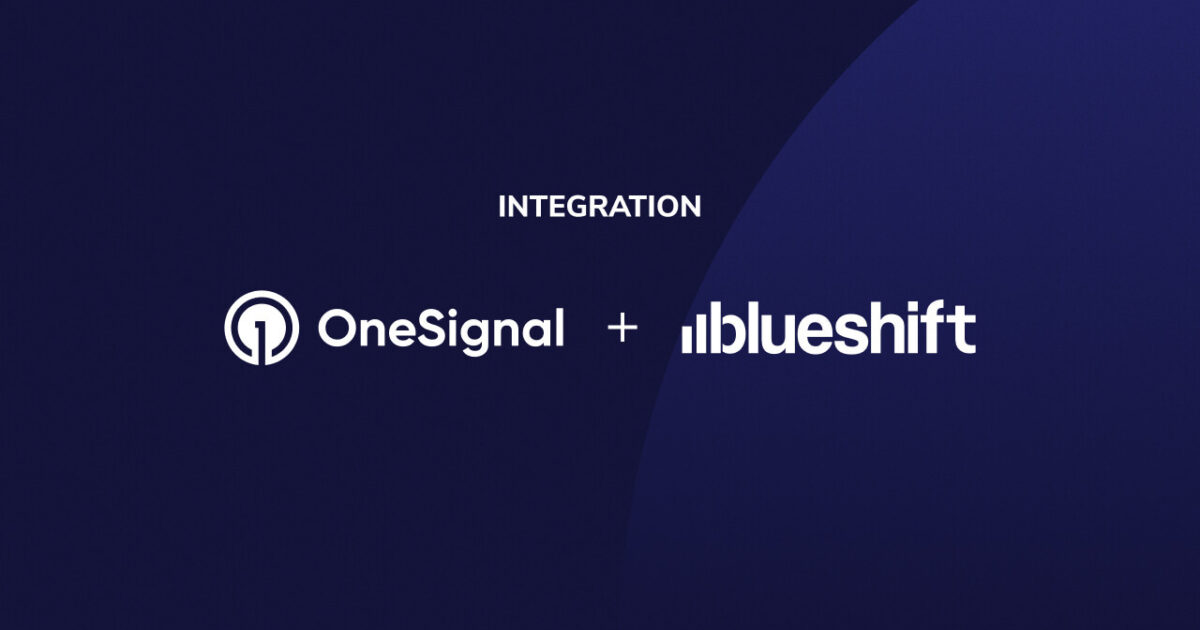 How to Add Blueshift Integration - OneSignal - OneSignal