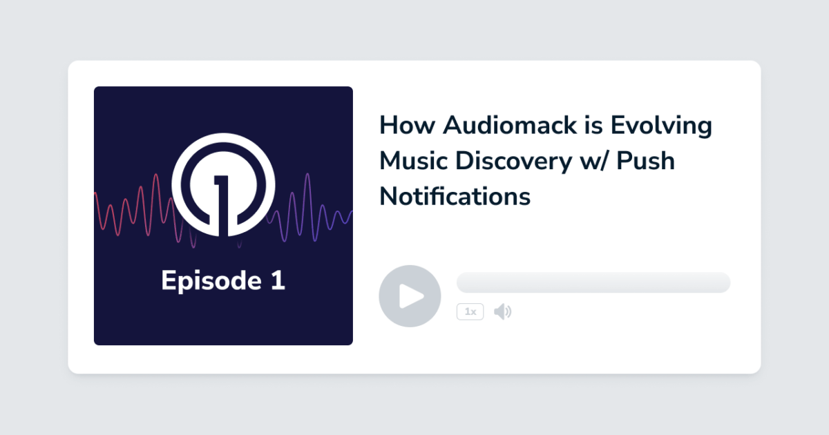 How Audiomack Is Evolving Music Discovery w/ Push… - OneSignal