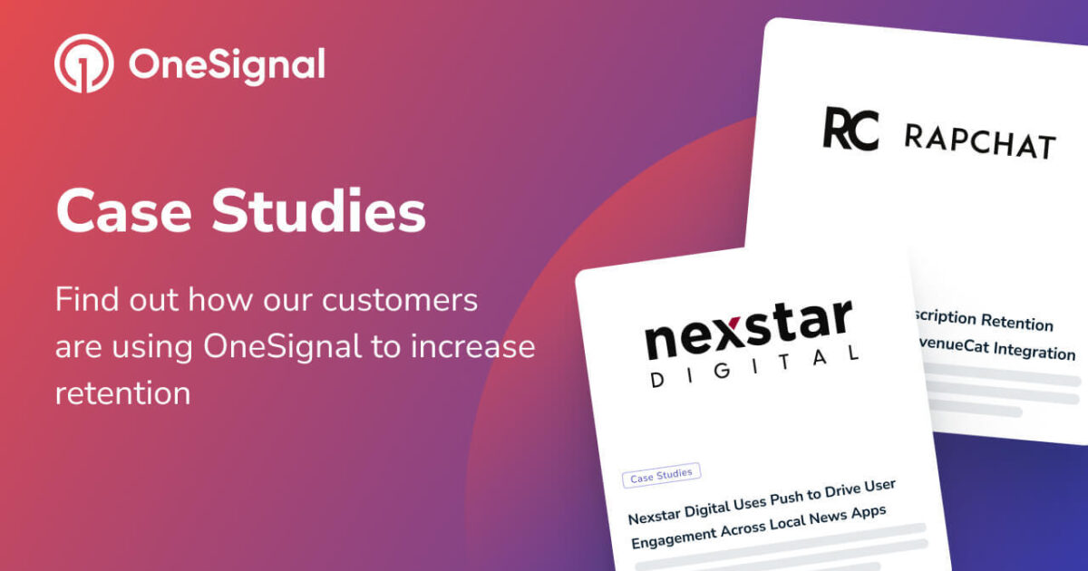 Customer Case Studies - OneSignal