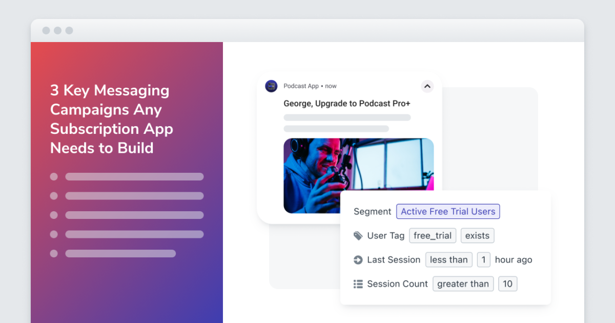 3 Key Messaging Campaigns Any Subscription App Needs to… - OneSignal