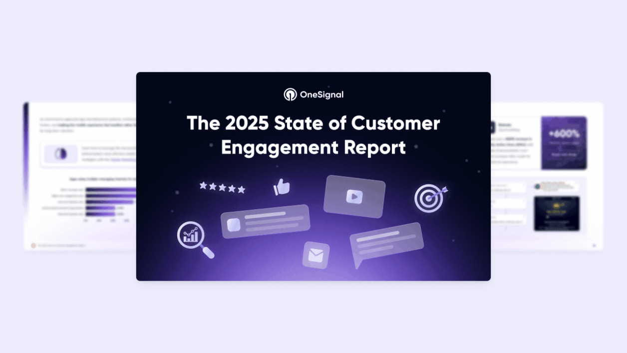 The 2025 State of Customer Engagement Report - OneSignal