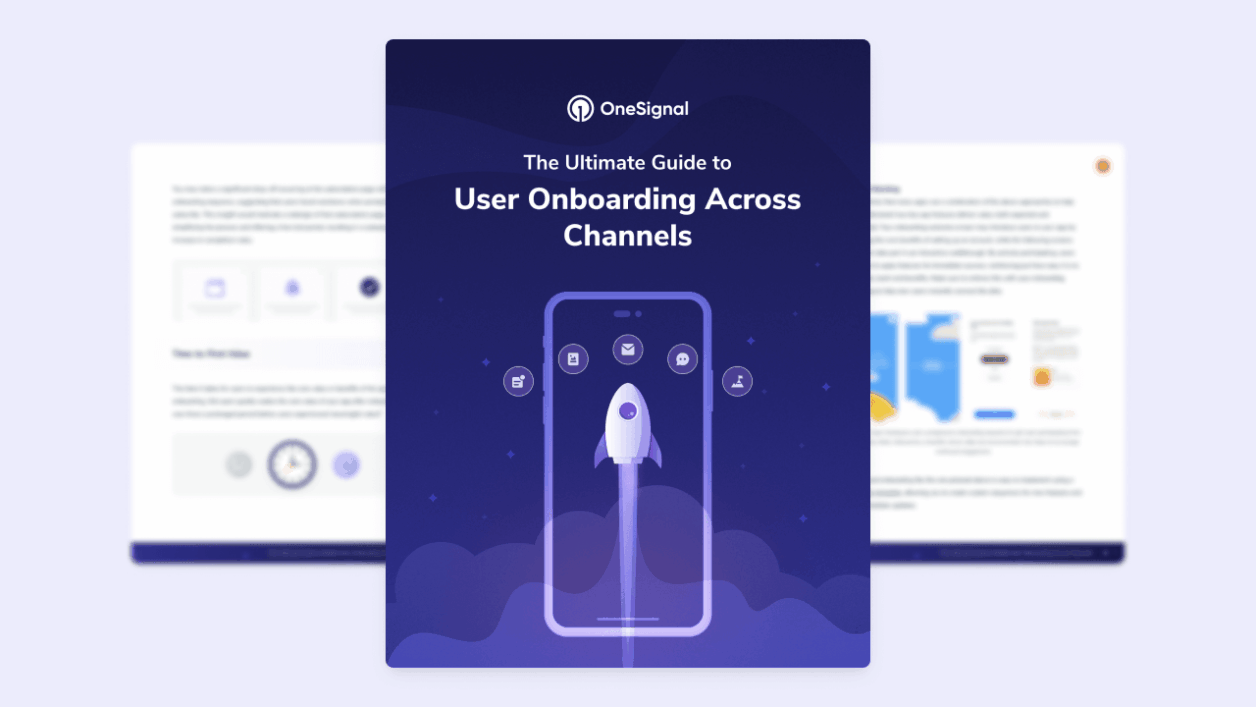 The Ultimate Guide to User Onboarding Across Channels… - OneSignal